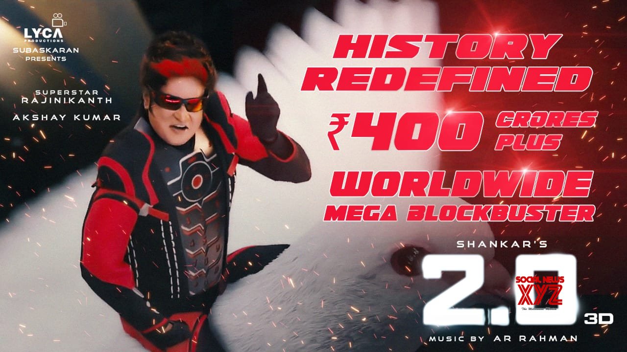 2.0 Movie Collects 400 Crores Gross Poster - Social News XYZ
